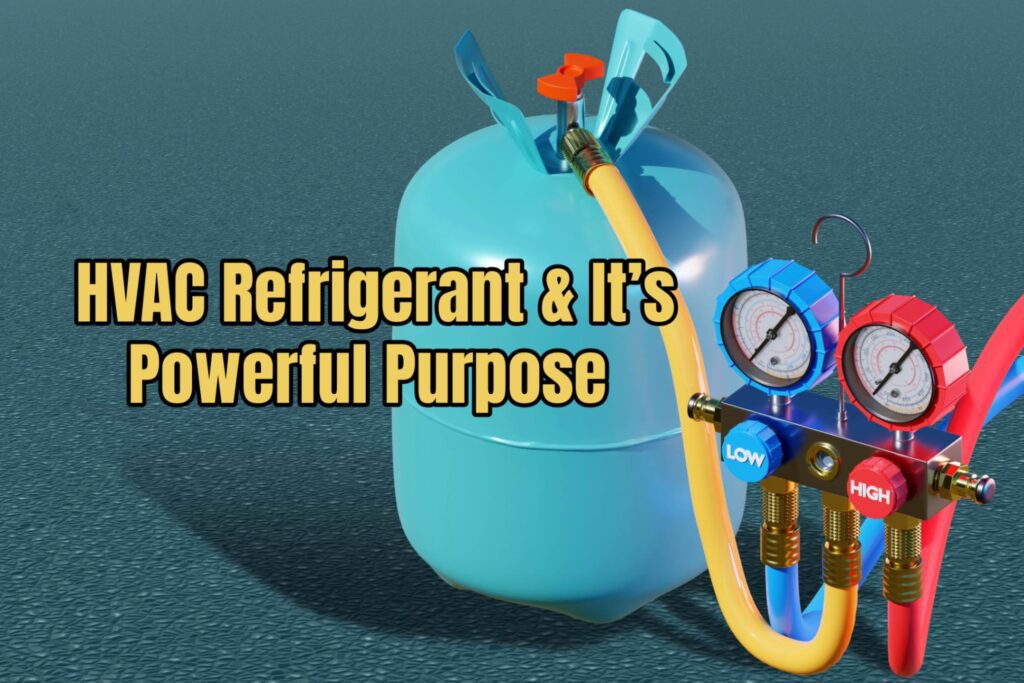 HVAC Refrigerant’s Role: Everything You Should Know